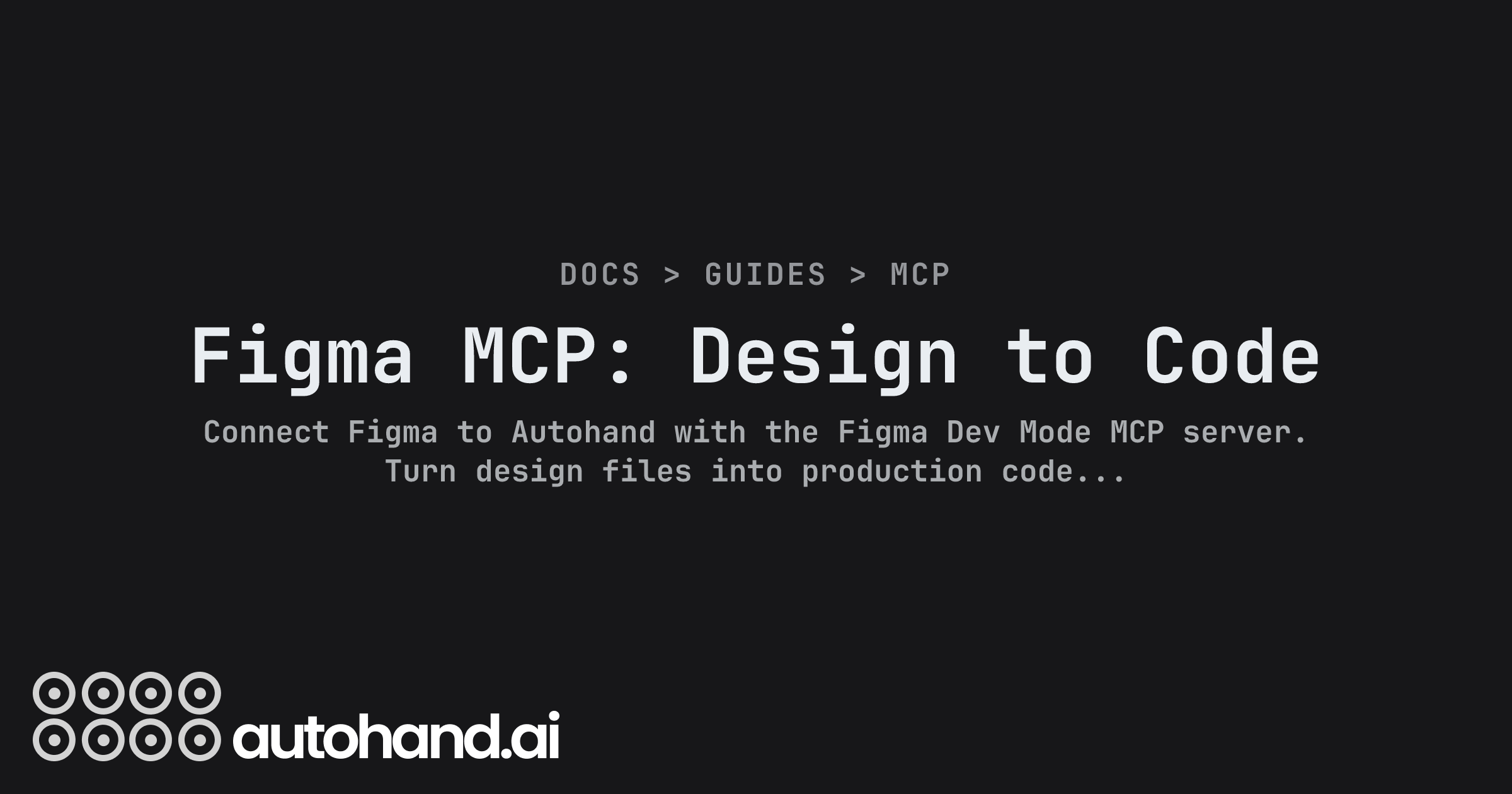 Figma MCP: Design to Code - Autohand Docs