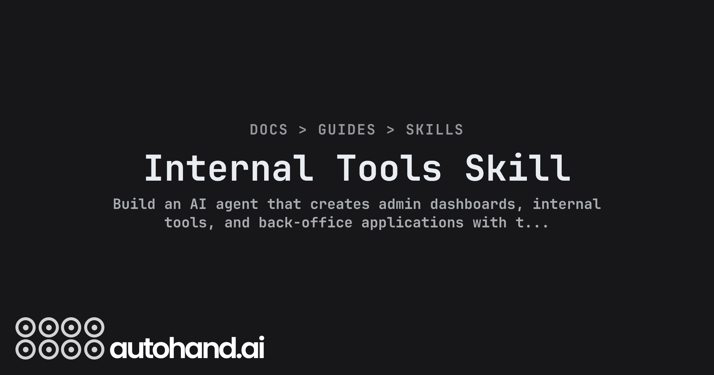 Internal Tools Skill - Autohand Docs